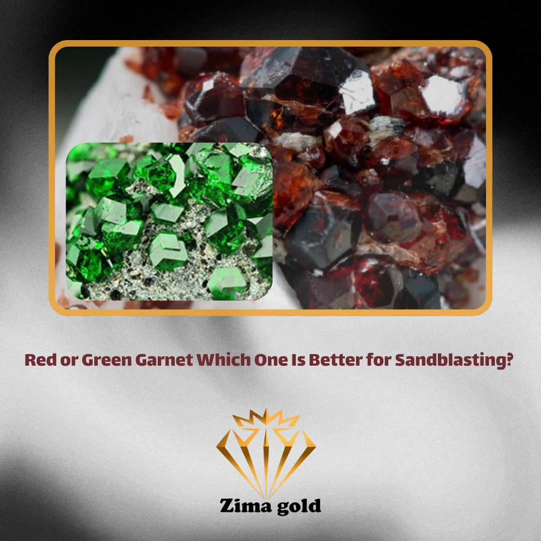 Red or Green Garnet: Which One Is Better for Sandblasting? - زیماگلدگارنت